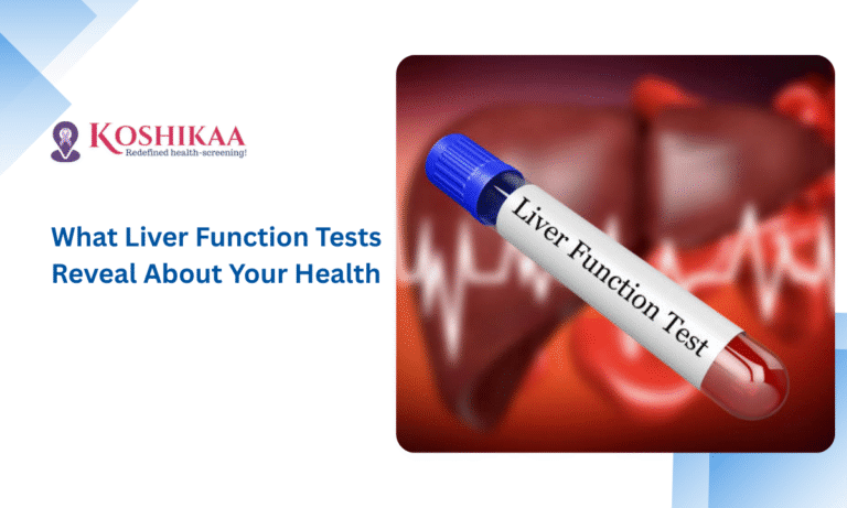 What Liver Function Tests Mean for Your Overall Health - Koshikaa