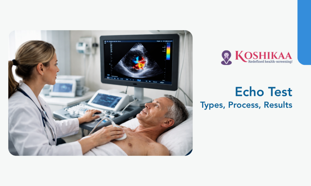 What Is An Echo Test and Types, Process, Results